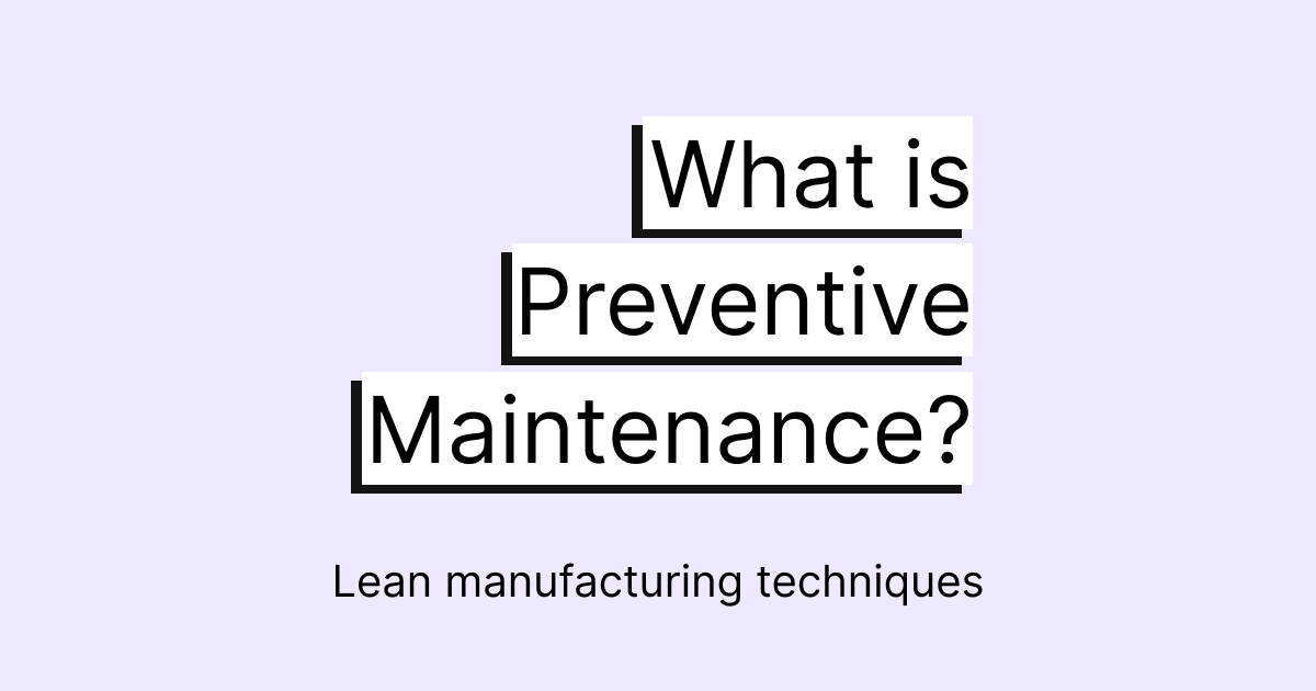 What is preventive maintenance? Full explainer I Factbird